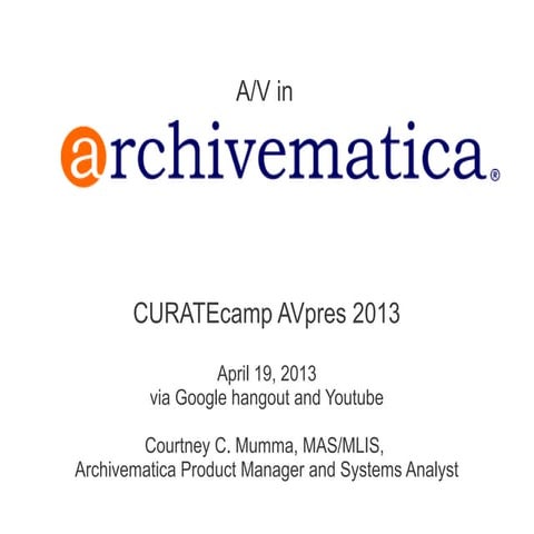 A/V in Archivematica | PPT