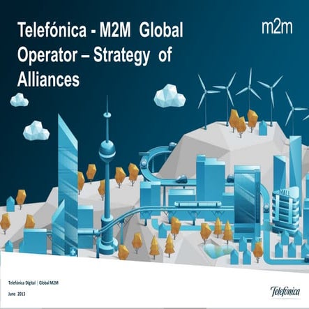 Telefónica M2M global operator: strategy of alliances | PPT