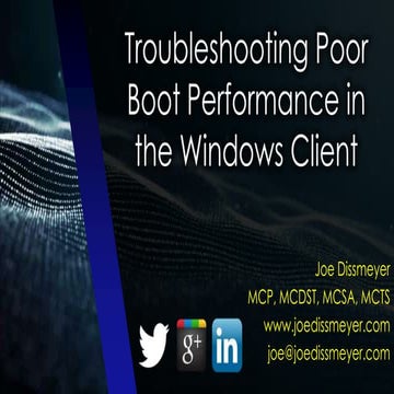 Troubleshooting Windows Boot Performance in the Windows Client | PPT