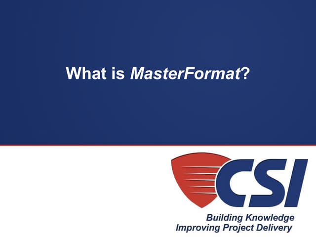 CSI MasterFormat REFERENCE DOCUMENT_20240227 | PPT