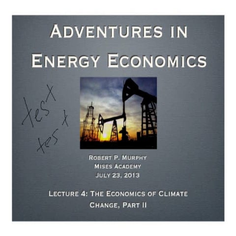 Adventures in Energy Economics, Lecture 4 with Robert Murphy - Mises ...