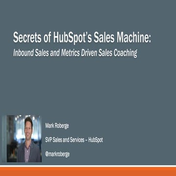Secrets of HubSpot’s Sales Machine: Inbound Sales and Metrics Driven ...
