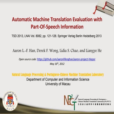 TSD2013 PPT.AUTOMATIC MACHINE TRANSLATION EVALUATION WITH PART-OF ...