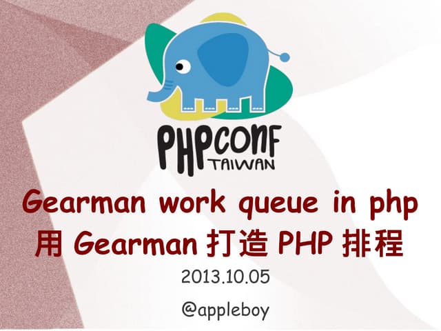 Gearman work queue in php | PPT Gearman work queue in php | PPT