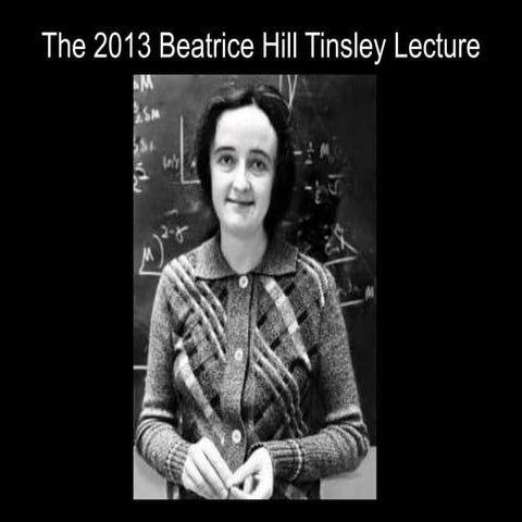 The 2013 Beatrice Tinsley Lecture: A Zoo of Galaxies | PPTX