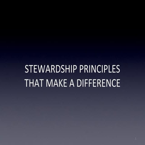 Stewardship Principles That Make A Difference | PPT