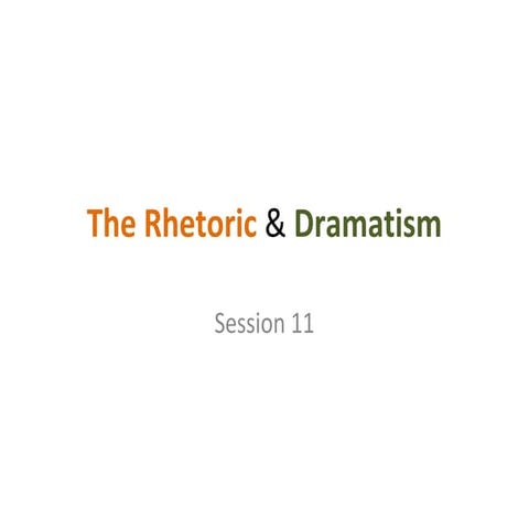 the rhetoric & dramatism | PPT