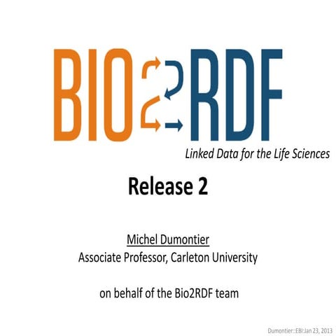 Bio2RDF Release 2: Improved coverage, interoperability and provenance of Linked Data for the ...