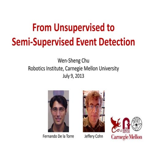 From Unsupervised To Semi Supervised Event Detection Ppt