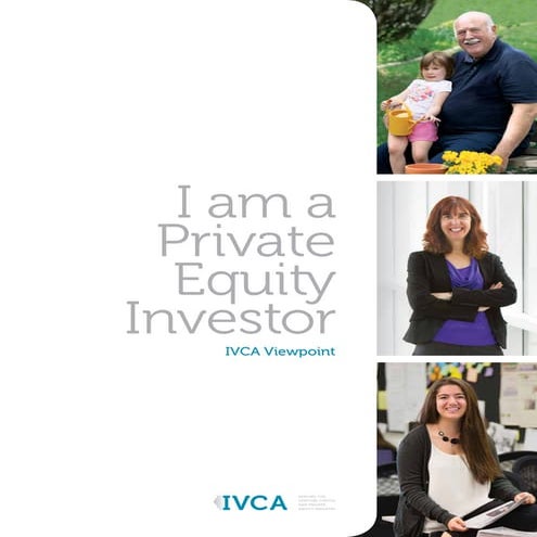 2013 IVCA - I am a Private Equity Investor | PDF