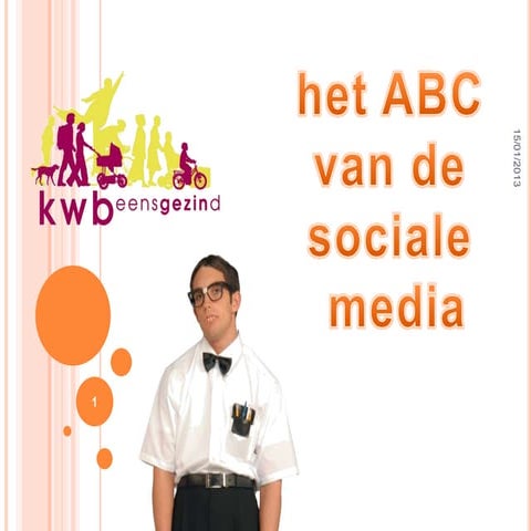 20130116 het abc van sociale media korbeek lo | PPT