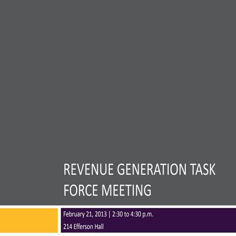 Revenue Generation Task Force Meeting | PPT