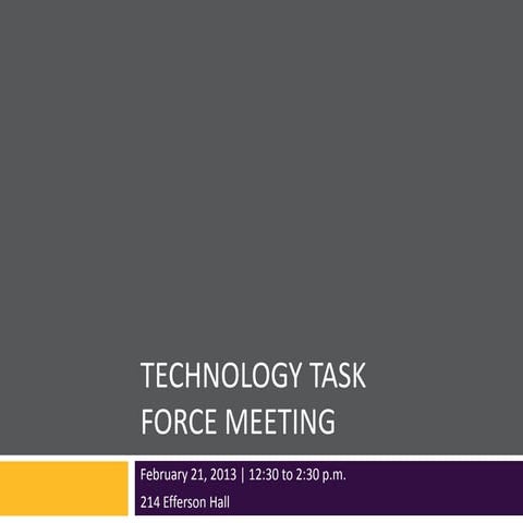 Technology Task Force Meeting | PPTX