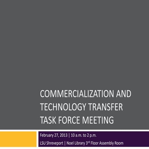 Commercialization & Tech Transfer Task Force Meeting, Feb. 27, 2013 | PPTX