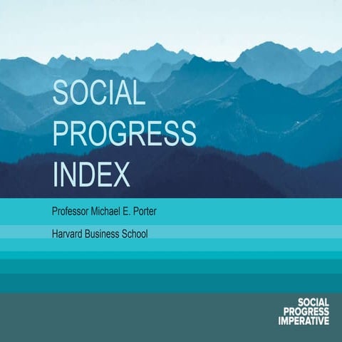 2013 Skoll World Forum Panel Presentation of the Social Progress Index ...