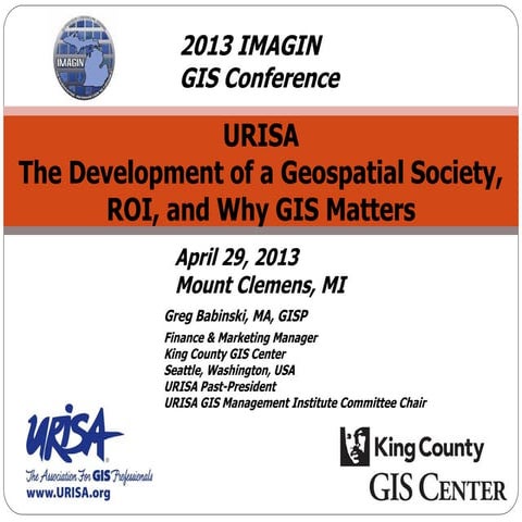 URISA The Development of a Geospatial Society, ROI, and Why GIS Matters ...