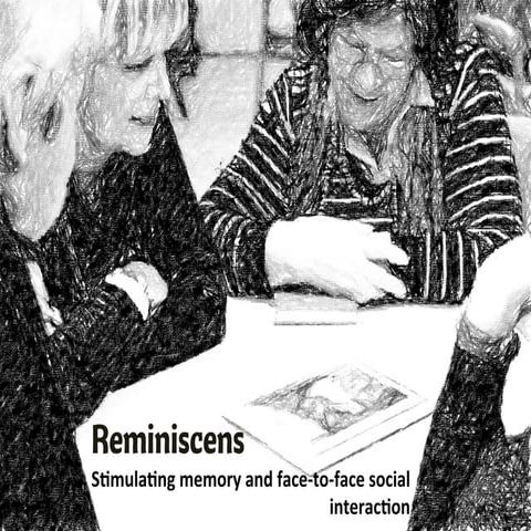 Reminiscens: stimulating memory and face-to-face social interactions | PDF