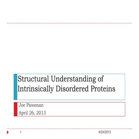 A Basic Understanding of Intrinsically Disordered Proteins | PPTX