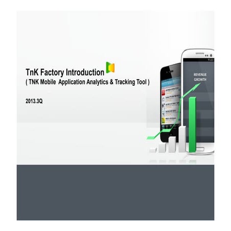 TNK Factory App Analytics & Tracking Tool Introduction (티앤케이팩토리 앱분석 및 트래킹 솔루션) | PPT