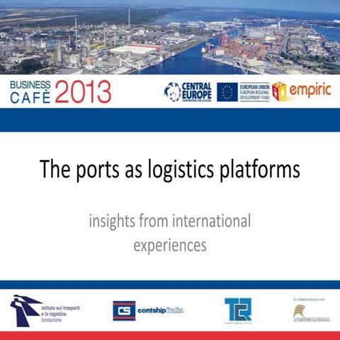 The ports as logistics platforms - the current metamorphosis of ...