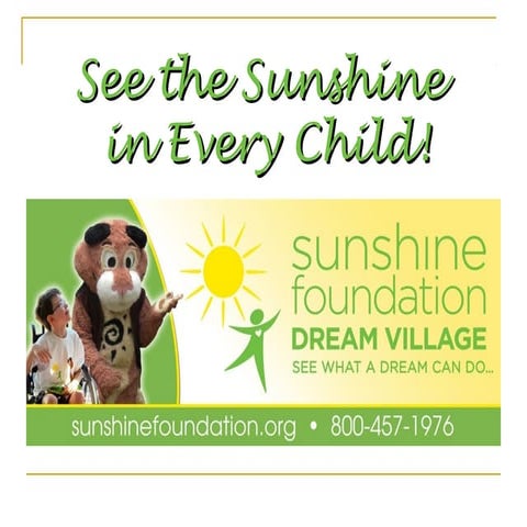 2013 Sunshine Foundation ppt | PPT