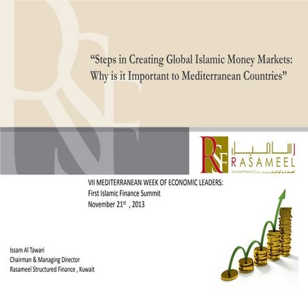 Steps in Creating Global Islamic Money Markets: Why is it Important to ...