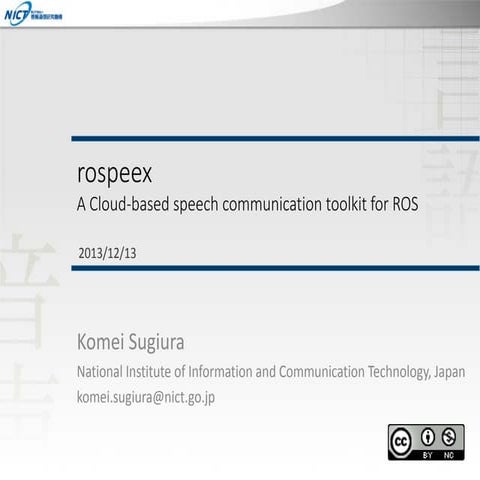 rospeex: a cloud-based speech communication toolkit for ROS | PPT