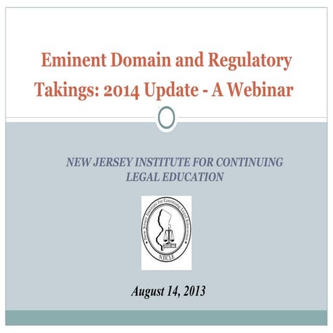 2013 Eminent Domain & Regulatory Takings Update 071813 | PPT