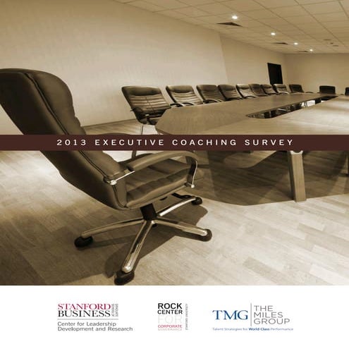 2013 Executive Coaching Survey from Stanford University and The Miles ...
