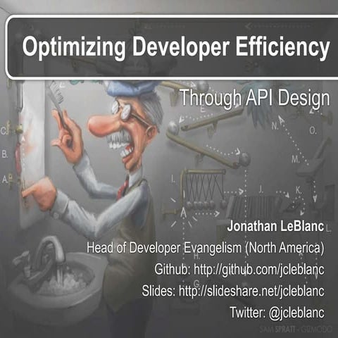 Optimizing Developer Efficiency Through API Design | PPT