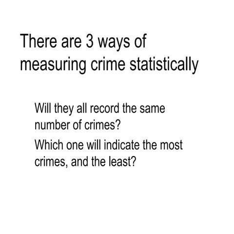 6 THREE WAYS OF MEASURING CRIME | PPT