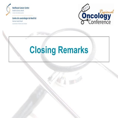 2013 Regional Oncology Conference: Closing Remarks, Mr. Mark Hartman | PPT