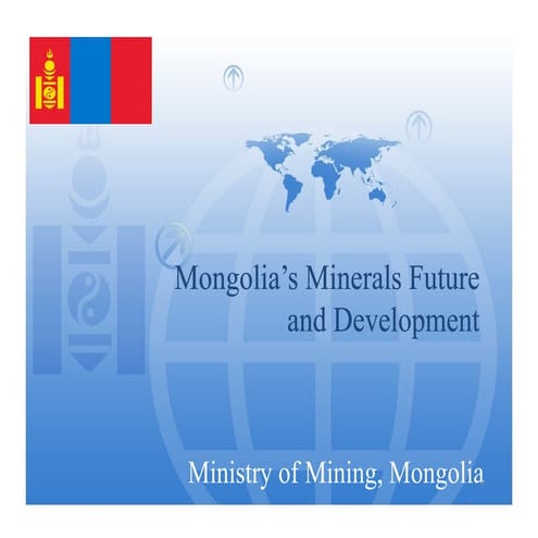 2013, REPORT, Mongolia's Minerals Future and Development, Ministry of ...