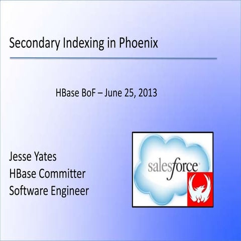 Secondary Indexing in Phoenix - Hadoop Summit 2012 - HBase BoF | PPT