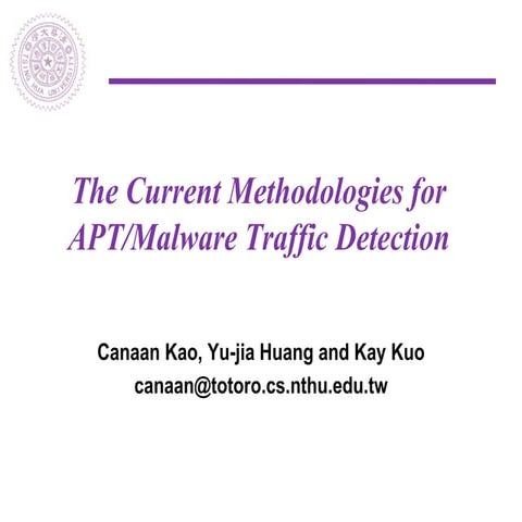 2013 The Current Methodologies For Apt Malware Traffic Detection Ppt