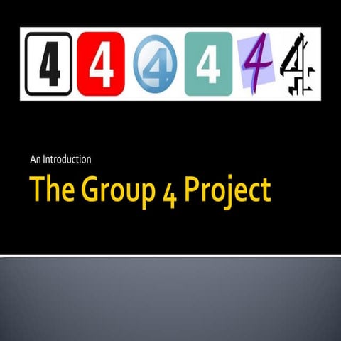 2013 the group 4 project overview | PPT