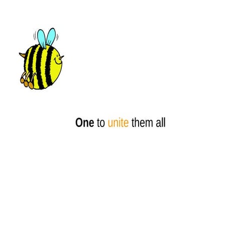 One to unite them all | PPT