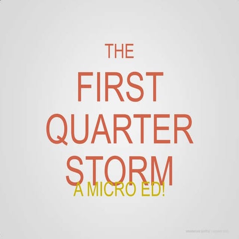 The First Quarter Storm | PPTX