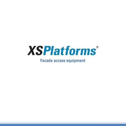 XSPlatforms - Facade Access Equipment | PPTX