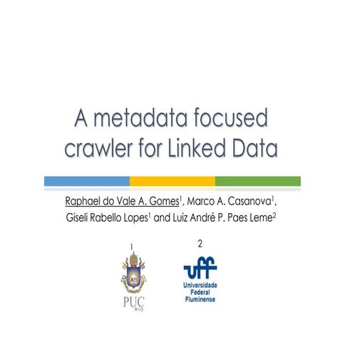 A Metadata Focused Crawler For Linked Data Ppt 