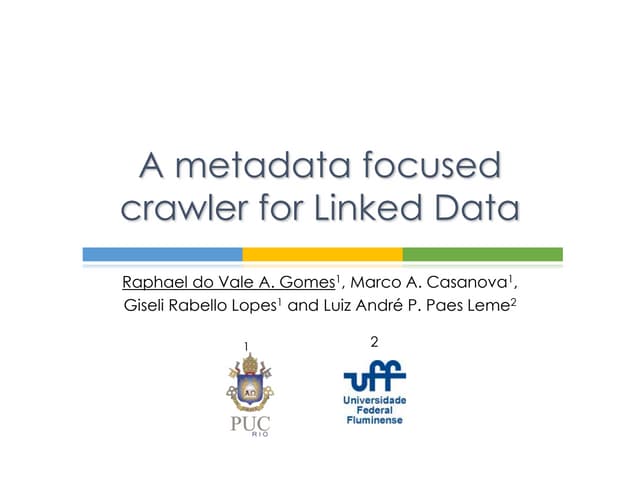 A Metadata Focused Crawler For Linked Data Ppt