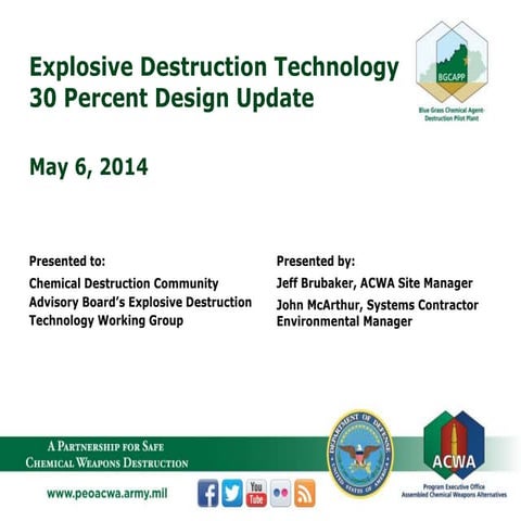 Explosive Destruction Technology 30 Percent Design Update May 6, 2014 | PPT