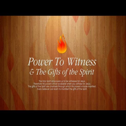 Power To Witness and The Gifts of the Spirit | PPT