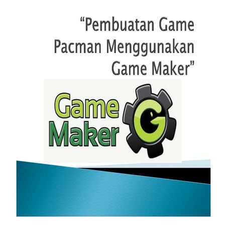 2014-05. Pembuatan game pacman menggunakan game maker | PDF