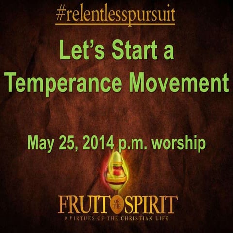 2014 05-25 PM Let's Start a Temperance Movement | PPT