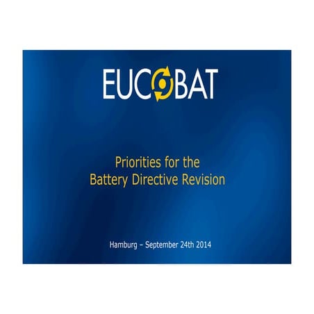 EUCOBAT PRESENTS PRIORITIES FOR BATTERIES DIRECTIVE REVIEW AT ICBR | PDF