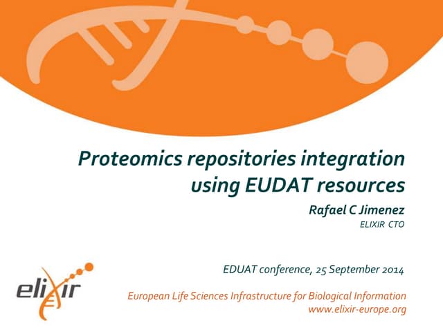 Proteomics Repositories Integration Using Eudat Resources Ppt