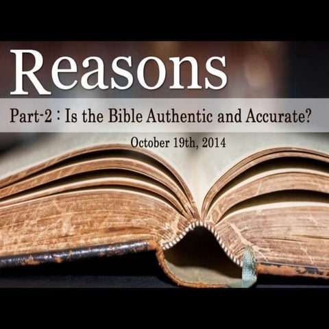 Reasons (Part 2) Is the Bible Authentic and Accurate? | PPTX