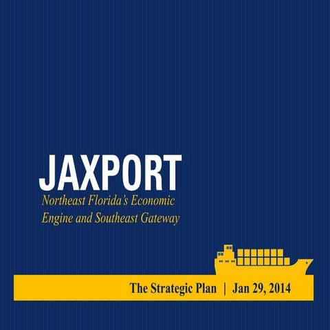 JAXPORT Strategic Master Plan Presentation | PDF