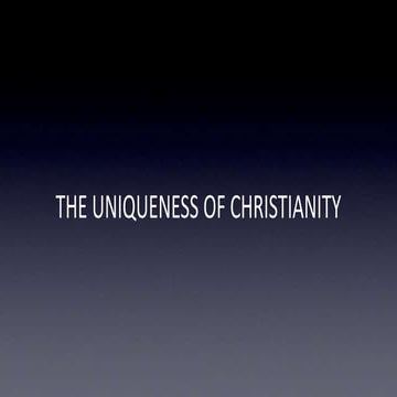 The Uniqueness Of Christianity | PPTX